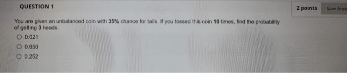 Solved 2 points Save Answ QUESTION 1 You are given an | Chegg.com