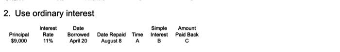 Solved 2. Use ordinary interest | Chegg.com