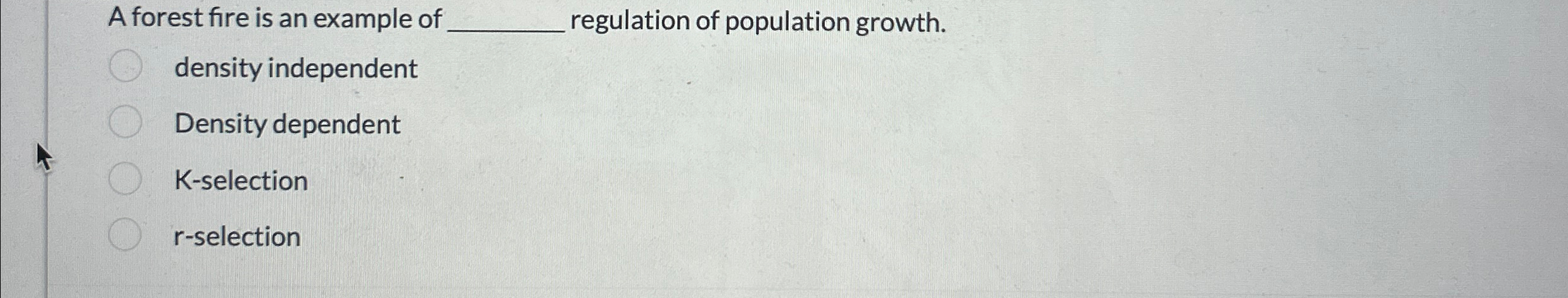 Solved A forest fire is an example of q, ﻿regulation of | Chegg.com