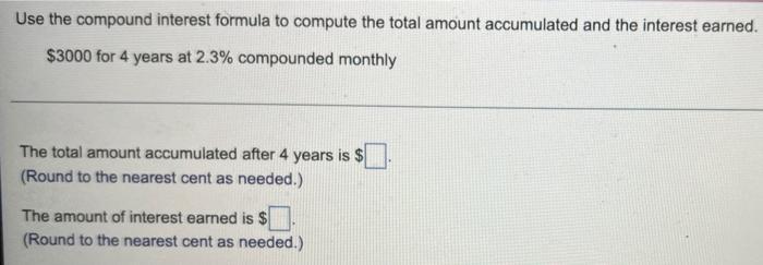 Solved Use the compound interest formula to compute the | Chegg.com