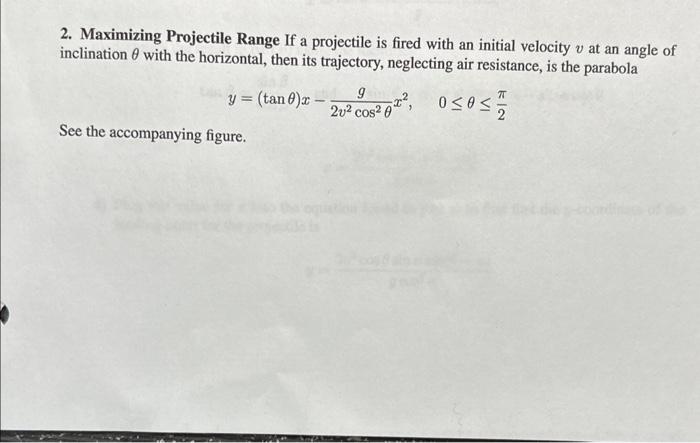 Solved 2. Maximizing Projectile Range If a projectile is | Chegg.com