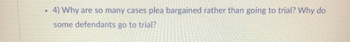 Solved . 3) What are the three most common types of plea | Chegg.com