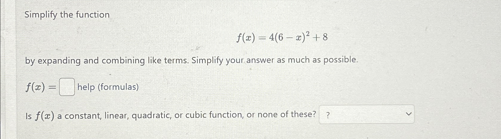 Solved Simplify The Functionf X 4 6 X 2 8by Expanding And