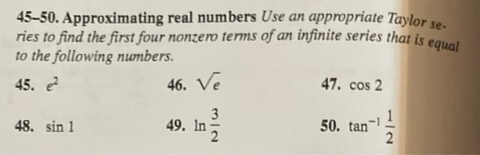 Solved 45-50. Approximating real numbers Use an appropriate | Chegg.com