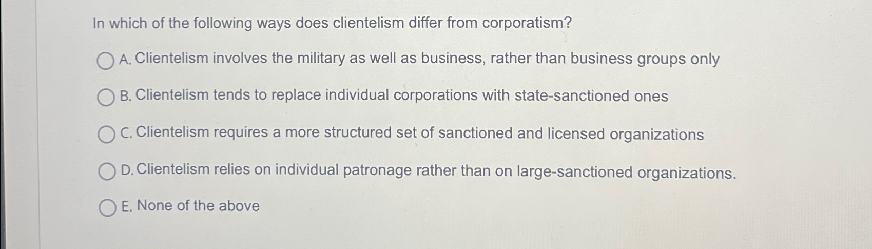 In which of the following ways does clientelism | Chegg.com