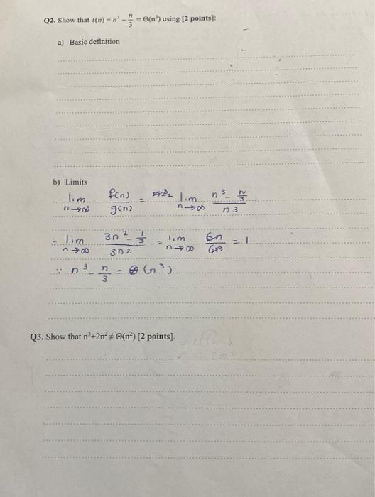 Solved Q2. Show that t(n)=n2−3n=Θ(n3) using [2 points]: a) | Chegg.com