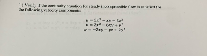 Solved 1.) Verify if the continuity equation for steady | Chegg.com