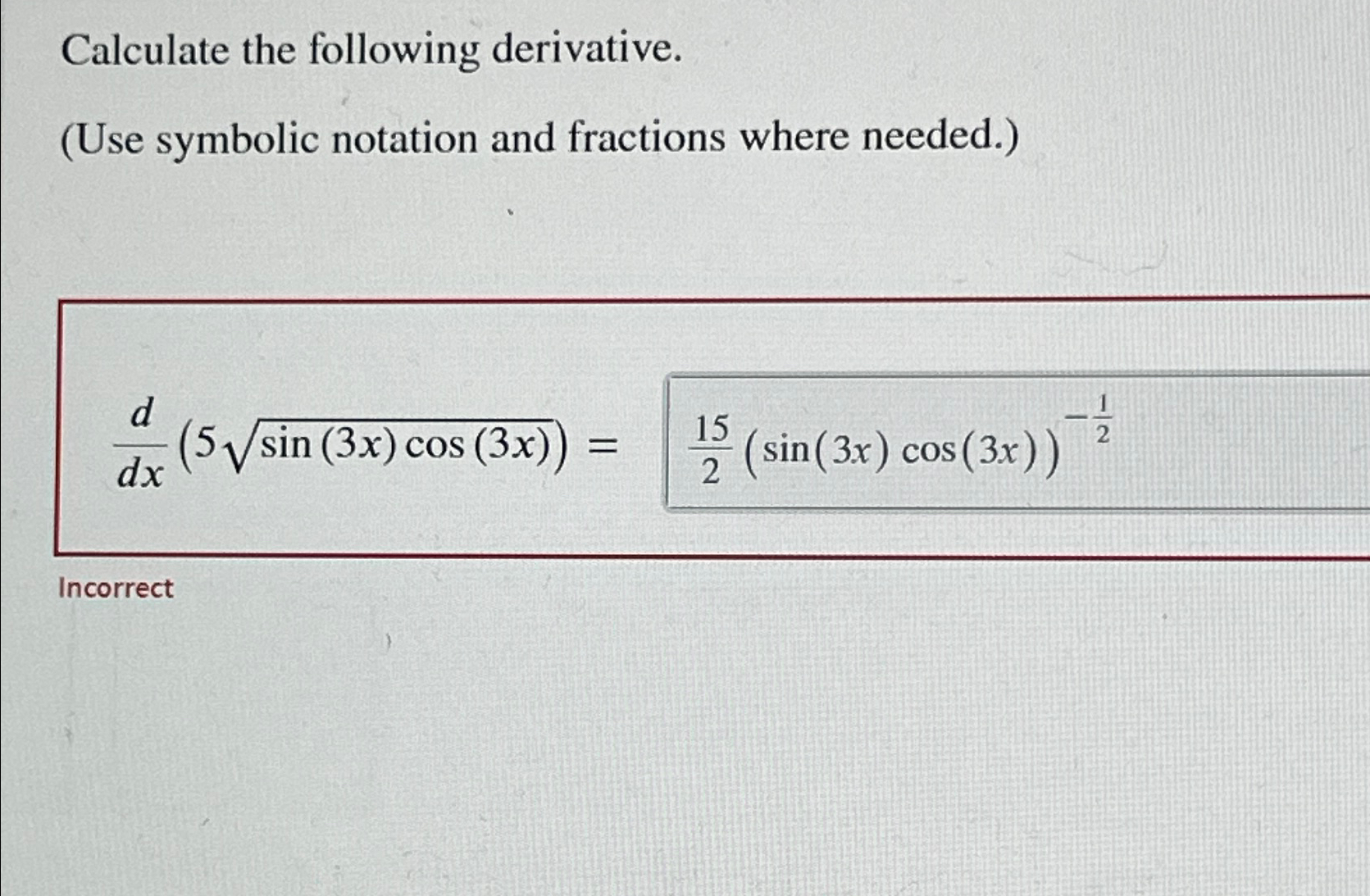 Solved Calculate the following derivative.(Use symbolic | Chegg.com