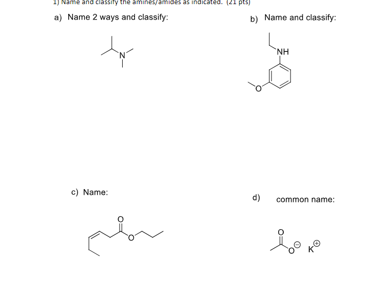 Solved Name and classity the amınes/amides as indicated. a) | Chegg.com