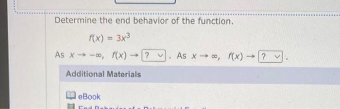 Solved Determine the end behavior of the function. f(x)=3x3 | Chegg.com