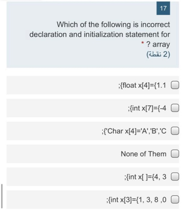 Solved 17 Which Of The Following Is Incorrect Declaration
