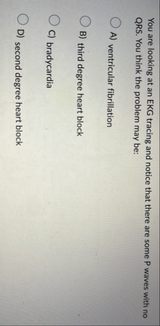 Solved You are looking at an EKG tracing and notice that | Chegg.com