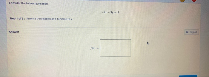 Solved Consider the following relation. - 4x - 3y - 3 Step 1 | Chegg.com