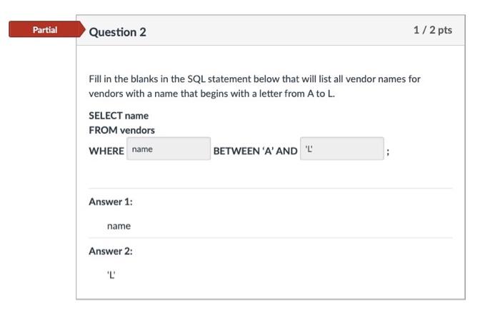 Solved Partial Question 2 1/2 pts Fill in the blanks in the | Chegg.com
