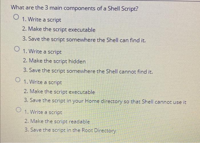 Solved What are the 3 main components of a Shell Script? 1. | Chegg.com