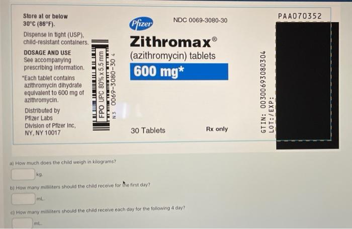 Solved Order: azithromycin (Zithromax), po. First day: 15 | Chegg.com