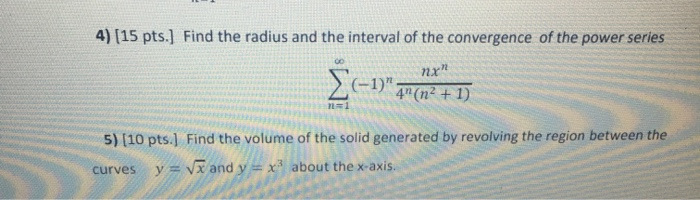Solved 4) (15 pts. Find the radius and the interval of the | Chegg.com