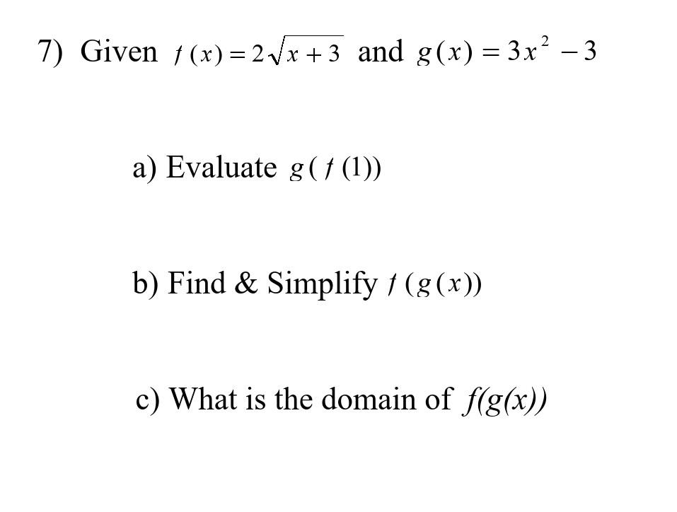 Solved Iiven f(x)=2x+3 and g(x)=3x2−3 a) Evaluate g(t(1)) b) | Chegg.com