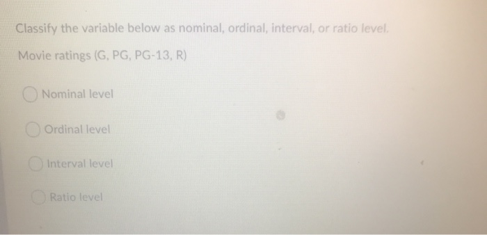 Solved Classify the variable below as nominal, ordinal, | Chegg.com