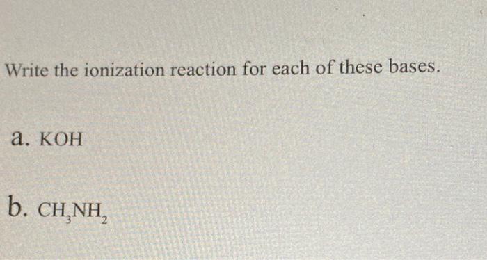 Solved Write the ionization reaction for each of these | Chegg.com