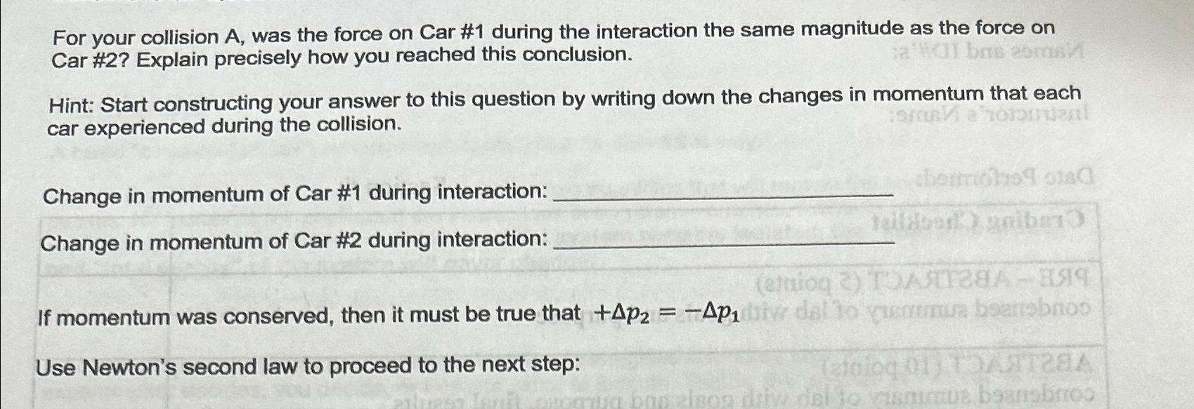 Solved For your collision A, ﻿was the force on Car #1 | Chegg.com