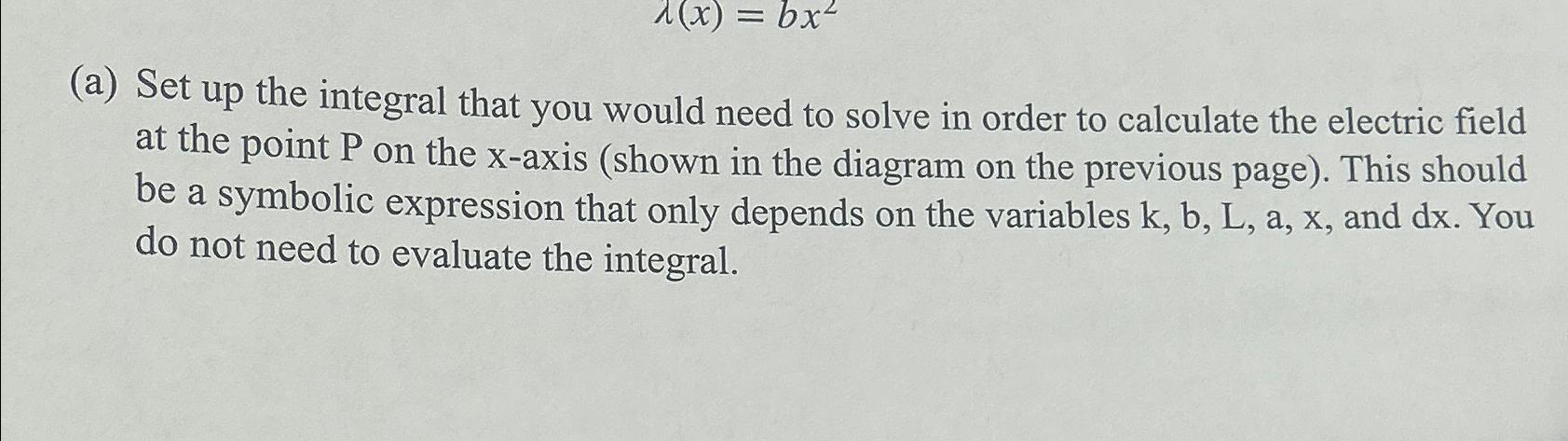 Solved (a) ﻿Set up the integral that you would need to solve | Chegg.com