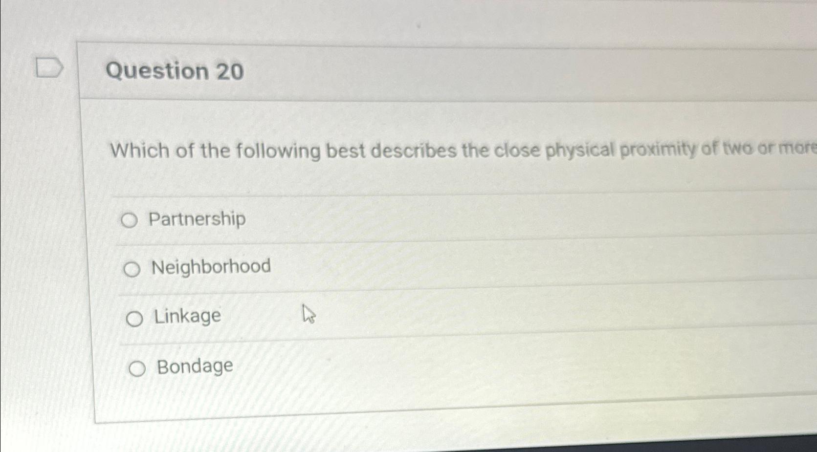Solved Question 20Which of the following best describes the | Chegg.com