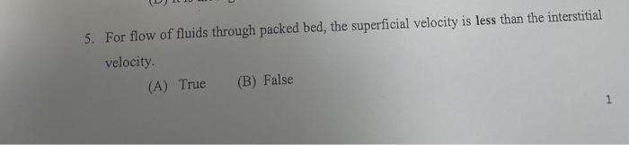 Solved 5. For flow of fluids through packed bed, the | Chegg.com