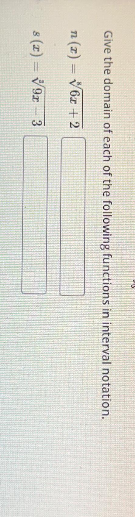 Solved Give the domain of each of the following functions in | Chegg.com