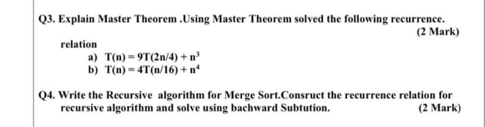 Solved Q3. Explain Master Theorem .Using Master Theorem | Chegg.com