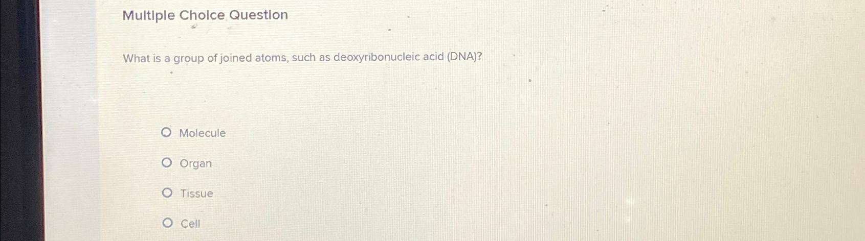 Solved Multiple Cholce QuestionWhat is a group of joined | Chegg.com