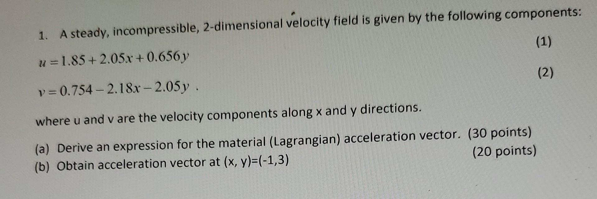 Solved 1. A steady, incompressible, 2-dimensional velocity | Chegg.com