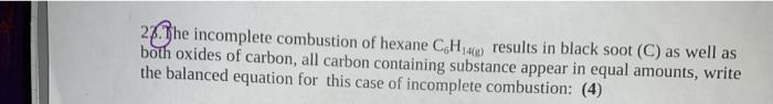 Solved 23. The incomplete combustion of hexane C6H14(9) | Chegg.com