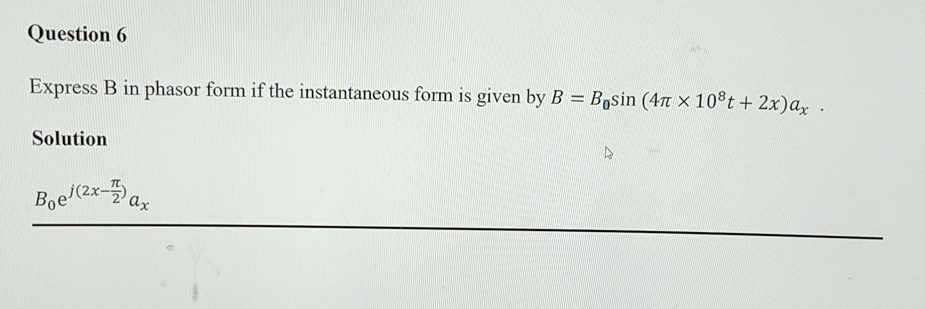 Solved Express B in phasor form if the instantaneous form is | Chegg.com