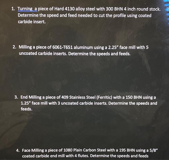 1. Turning a piece of Hard 4130 alloy steel with 300 | Chegg.com