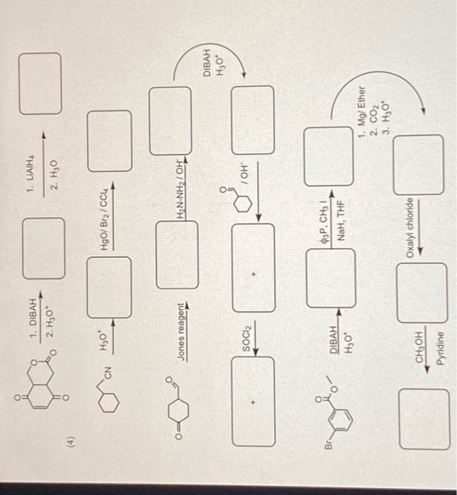 2. H3O+ 1. DIBAH 1. LiAlH4 2. H3O (4) DIBAH | Chegg.com