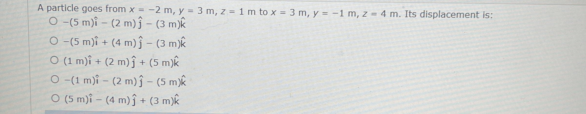 Solved A particle goes from x=-2m,y=3m,z=1m ﻿to | Chegg.com
