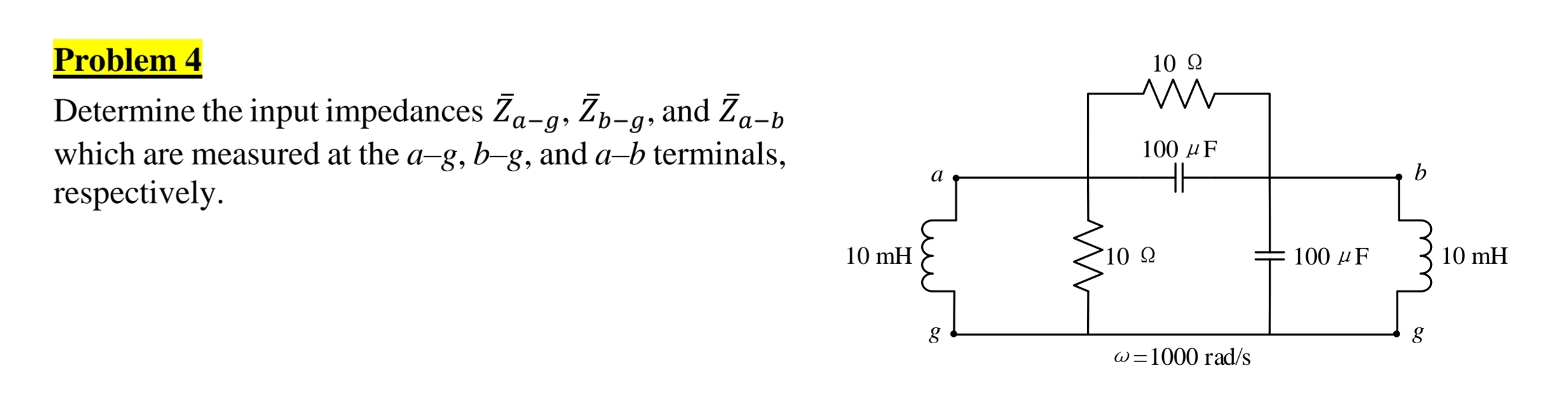 Solved Problem 4Determine the input impedances | Chegg.com