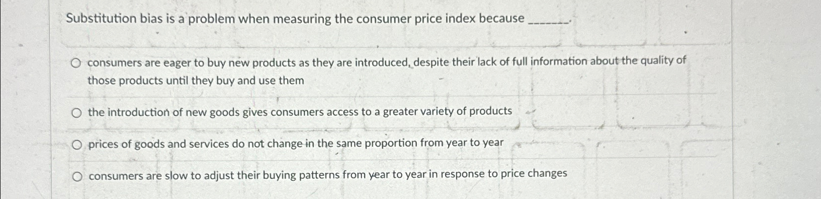 Solved Substitution bias is a problem when measuring the | Chegg.com