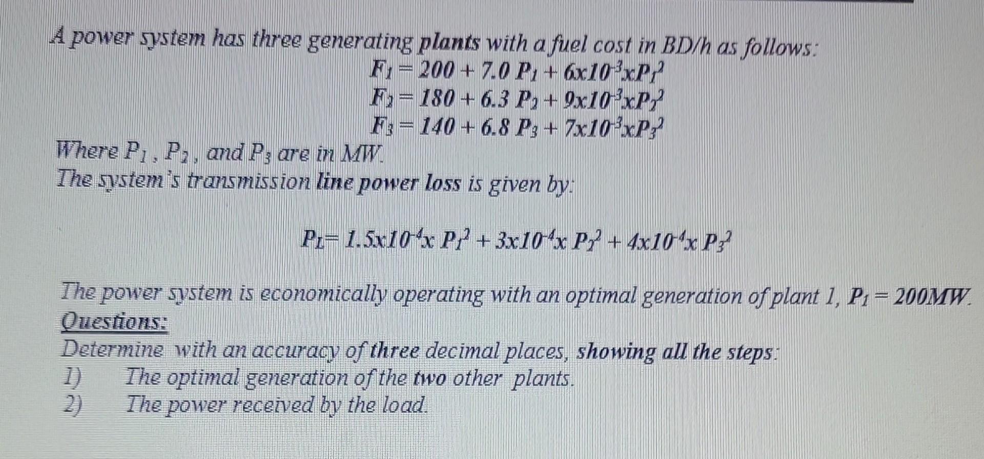 Solved A power system has three generating plants with a | Chegg.com