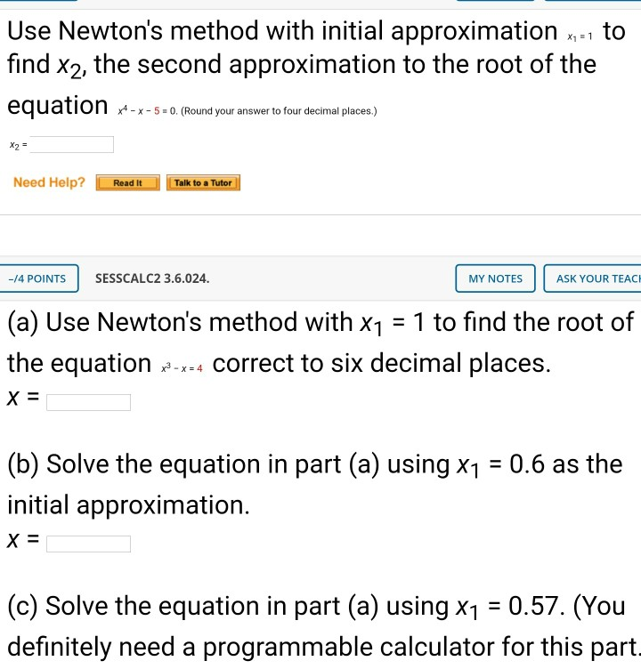 Solved Use Newtons Method With Initial Approximation 1 To 