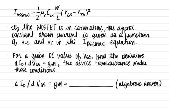 Solved IDS( max )=21μnCoxLW(VGS−VTH)2 If the MOSFET is in | Chegg.com