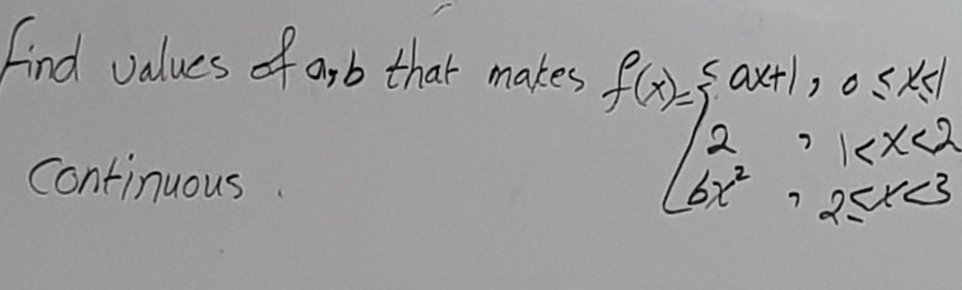 Solved Find values of asb that makes f(x){ axtl, o 2 2 | Chegg.com