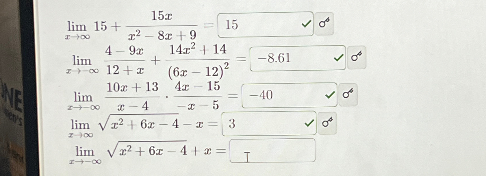 Solved limx→∞15+15xx2-8x+9=limx→-∞4-9x12+x+14x2+14(6x-12)2=l | Chegg.com