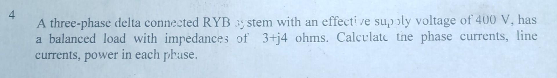 Solved 4 A three-phase delta connected RYB system with an | Chegg.com