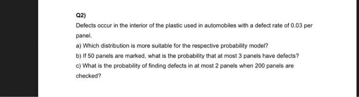 Solved Q2) Defects occur in the interior of the plastic used | Chegg.com