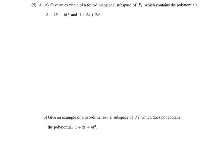 Solved (5) 4. a) Give an example of a four-dimensional | Chegg.com