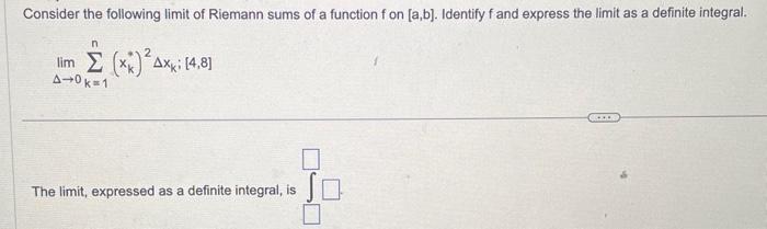 Solved Consider the following limit of Riemann sums of a | Chegg.com