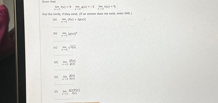Solved Given that limx→2f(x)=9limx→2g(x)=−2limx→2h(x)=0, | Chegg.com