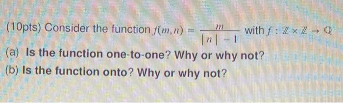 Solved (10pts) Consider the function f(m,n)=∣n∣−1m with | Chegg.com